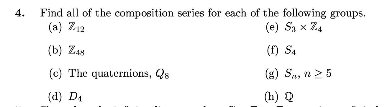 Solved 4. Find all of the composition series for each of the | Chegg.com