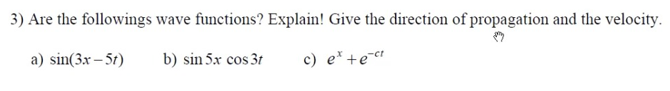Solved 3) Are the followings wave functions? Explain! Give | Chegg.com
