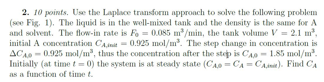 Solved 2. 10 points. Use the Laplace transform approach to | Chegg.com