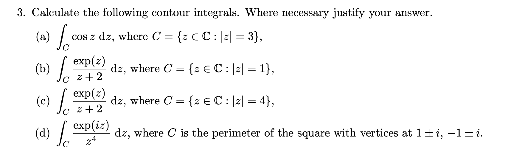 Solved 3. Calculate the following contour integrals. Where | Chegg.com