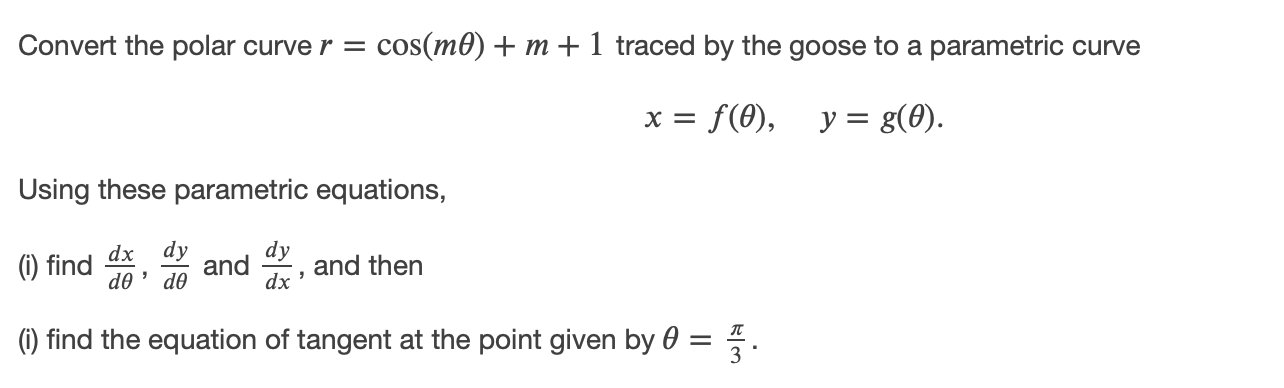 Solved Convert the polar curve r = cos(mo) + m + 1 traced by | Chegg.com
