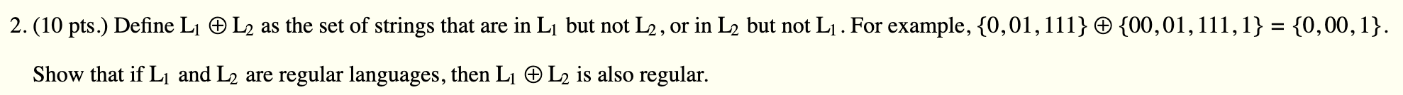Solved 2 10 Pts Define L1⊕l2 As The Set Of Strings That 