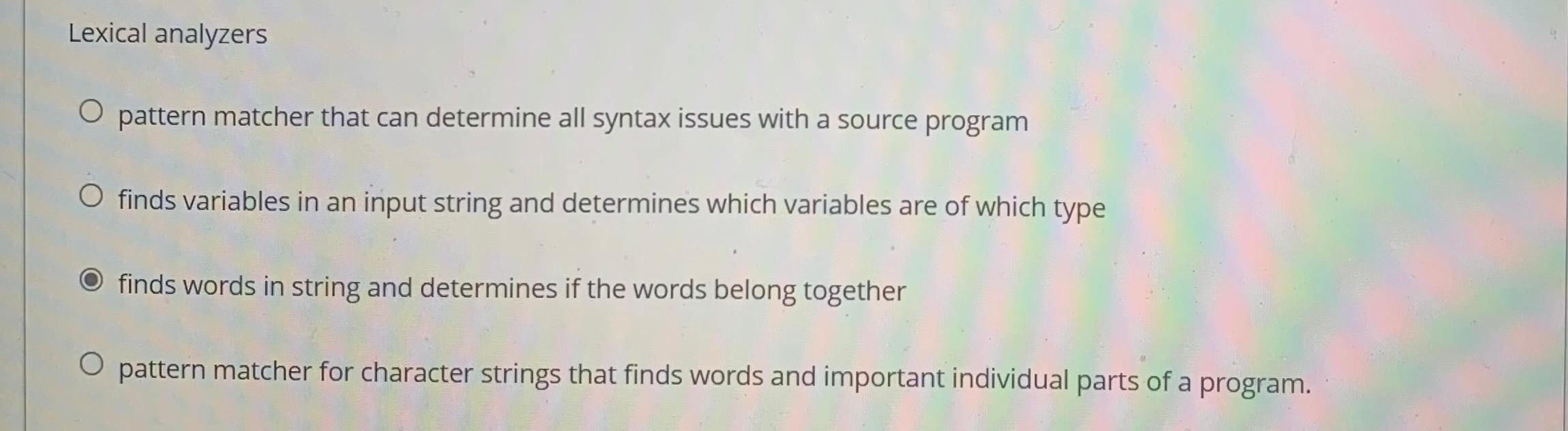 Solved Lexical analyzers O pattern matcher that can | Chegg.com