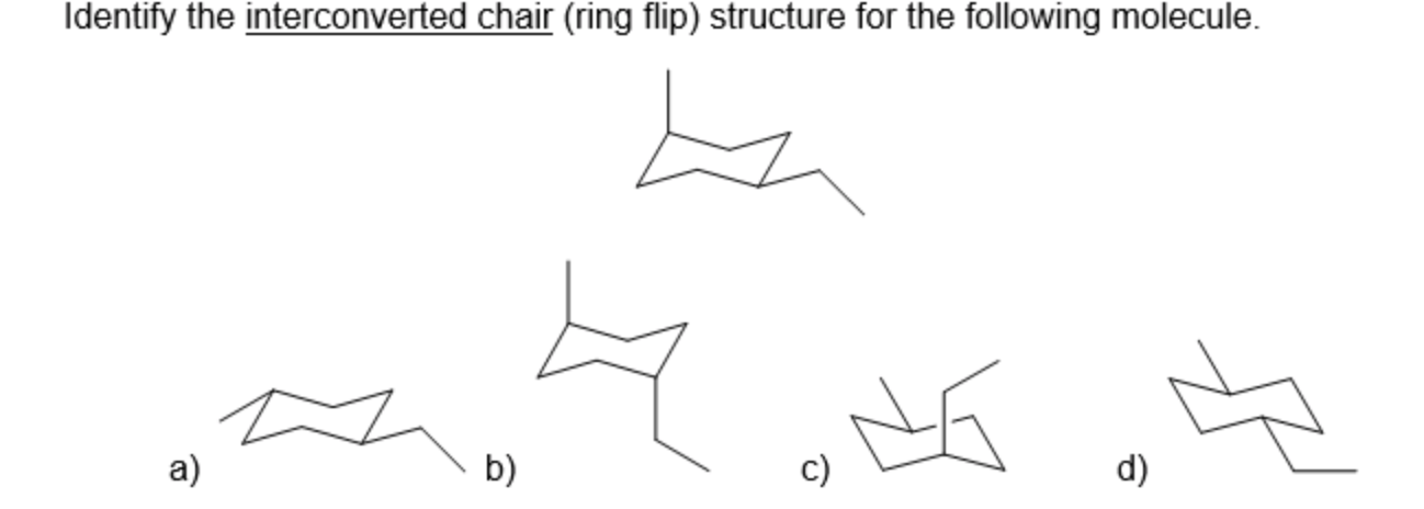 Solved Identify the interconverted chair (ring flip) | Chegg.com