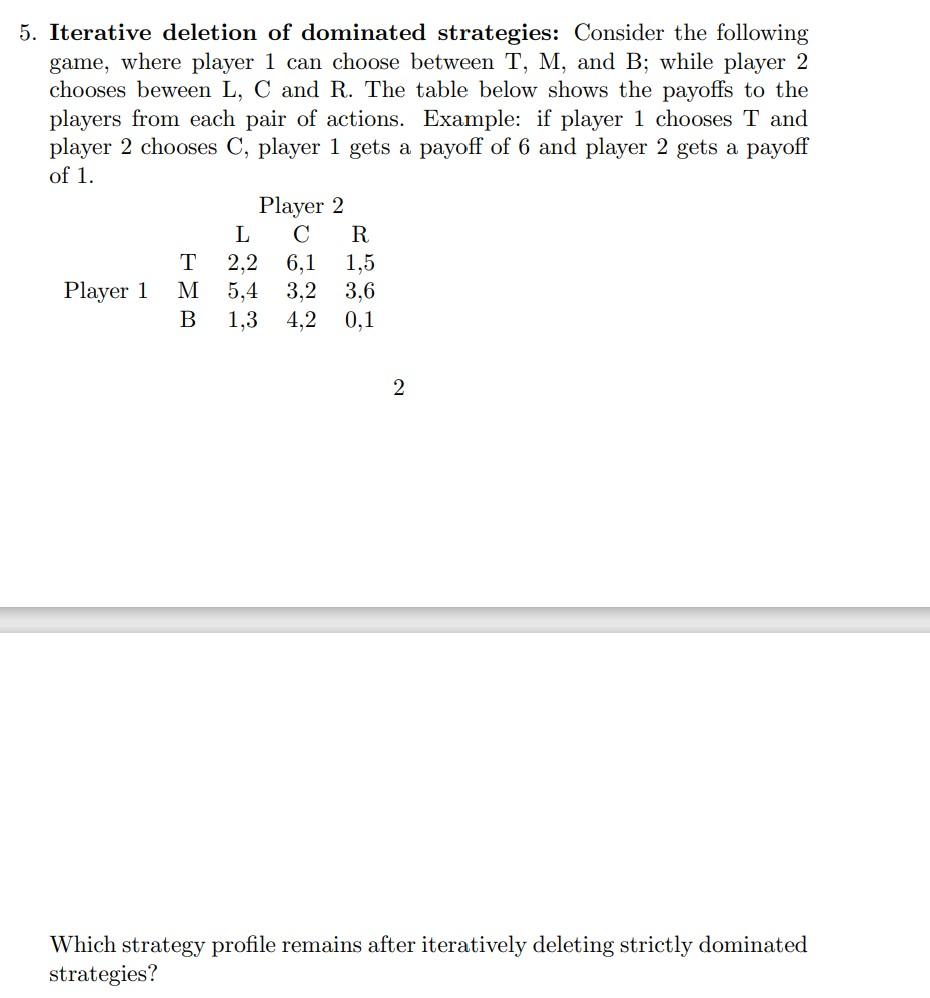 Solved 5. Iterative deletion of dominated strategies: | Chegg.com