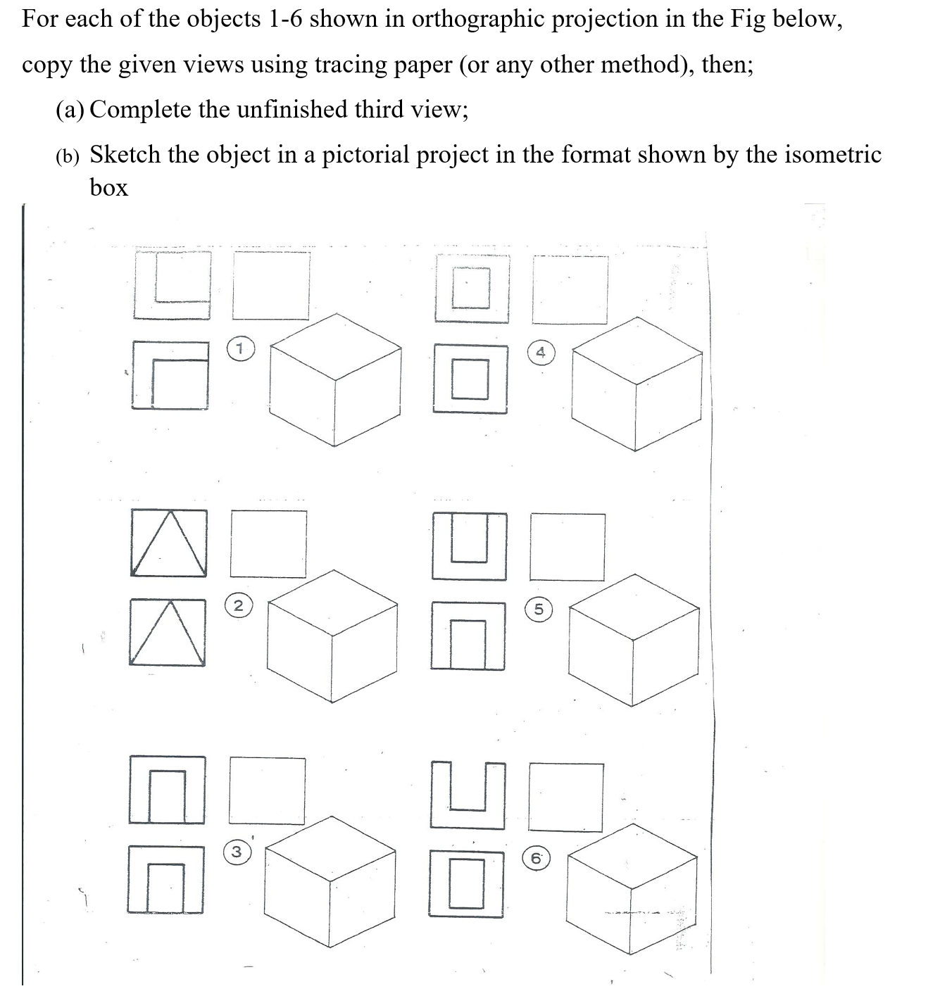 Solved For each of the objects 1-6 ﻿shown in orthographic | Chegg.com