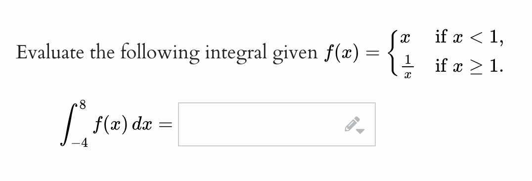 Solved Evaluate the following integral given f(x)={xx1 if | Chegg.com