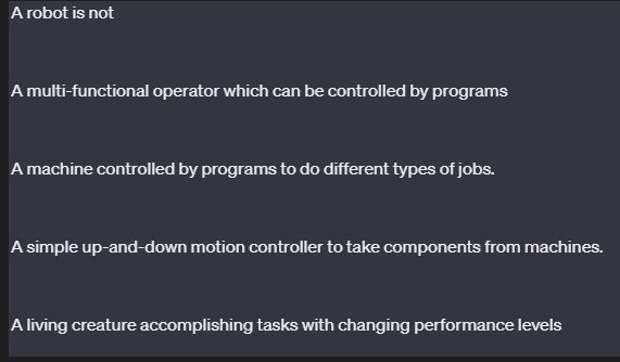 Solved A robot is not A multi-functional operator which can | Chegg.com