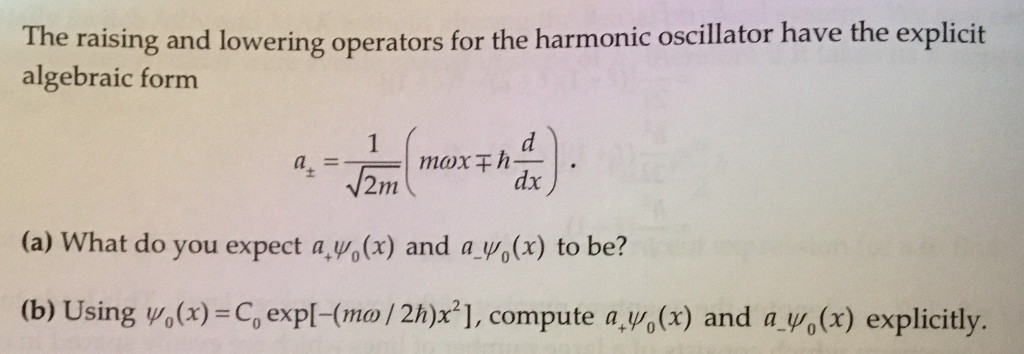 Solved The raising and lowering operators for the harmonic | Chegg.com