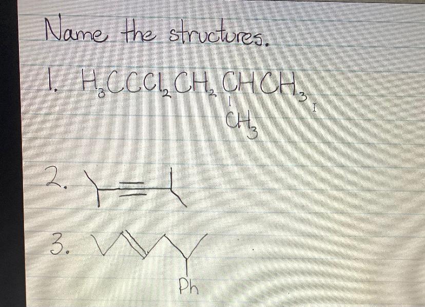 Solved Name the structures. 1. H.CCCI,CH, CHOH, CH3 HE 3. Ph | Chegg.com