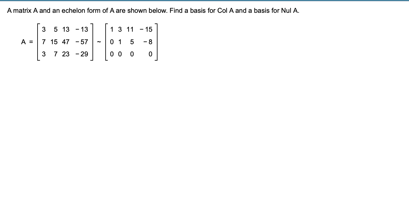 Solved A matrix A and an echelon form of A are shown below. | Chegg.com