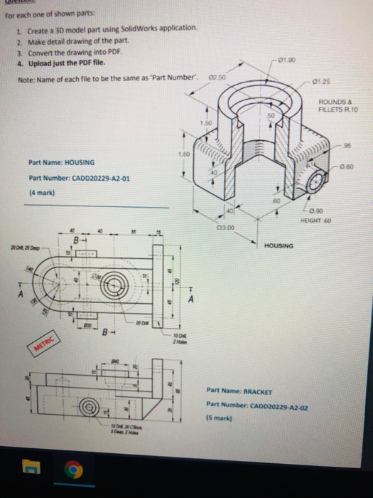 For each one of shown parts: 1. Create a 3D model | Chegg.com