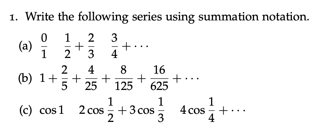 Solved 1. Write the following series using summation | Chegg.com