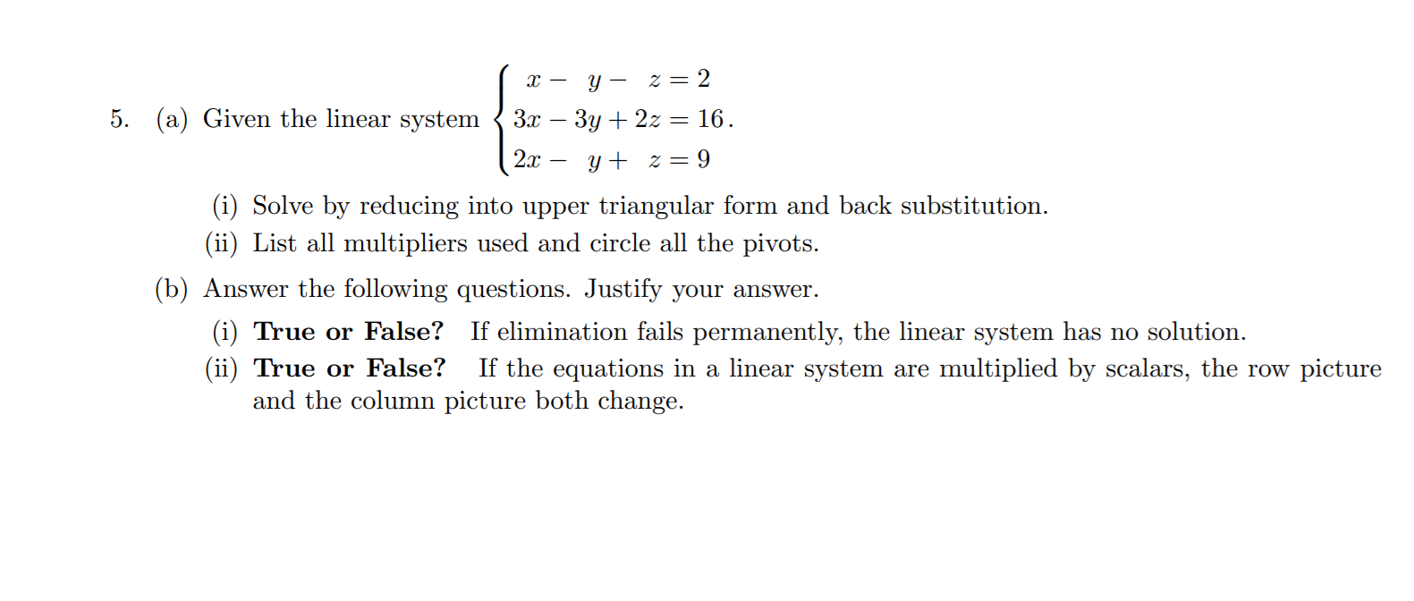 Solved Given the linear system (i) Solve by reducing into | Chegg.com