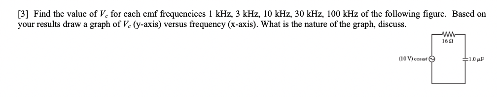 Solved [3] Find the value of Ve for each emf frequencices 1 | Chegg.com