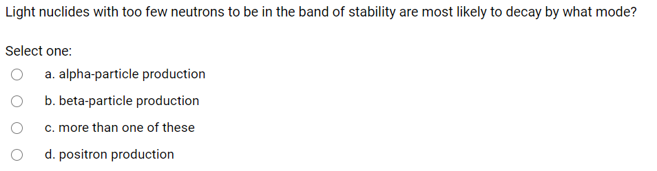 Solved Light nuclides with too few neutrons to be in the | Chegg.com