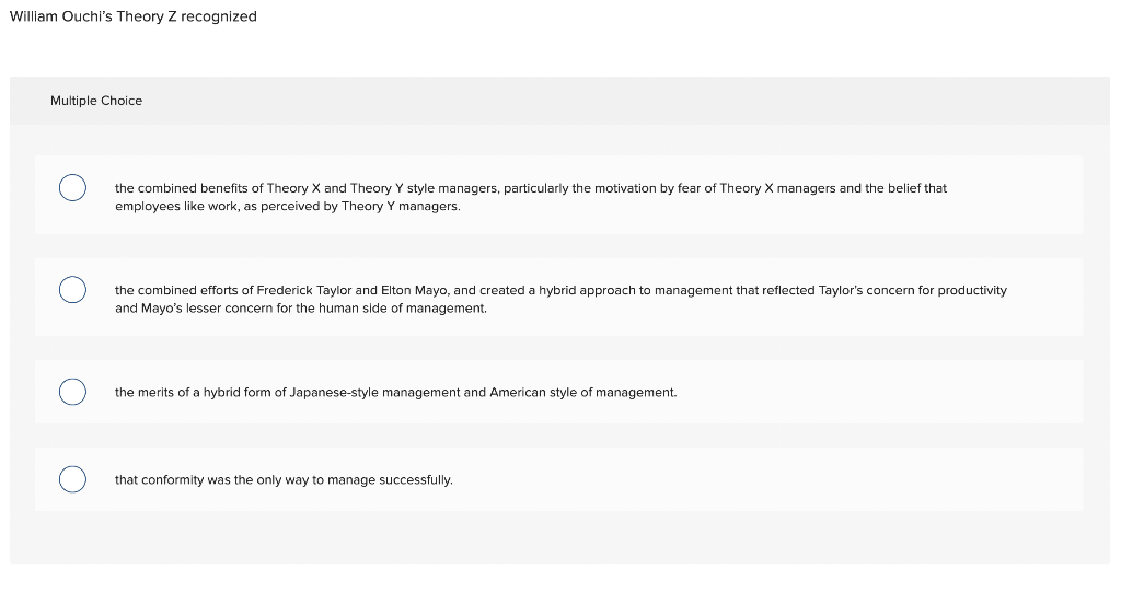 Solved William Ouchi's Theory Z recognized Multiple Choice | Chegg.com