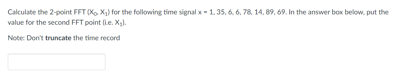Solved Calculate the 2-point FFT (Xo, X1) for the following | Chegg.com