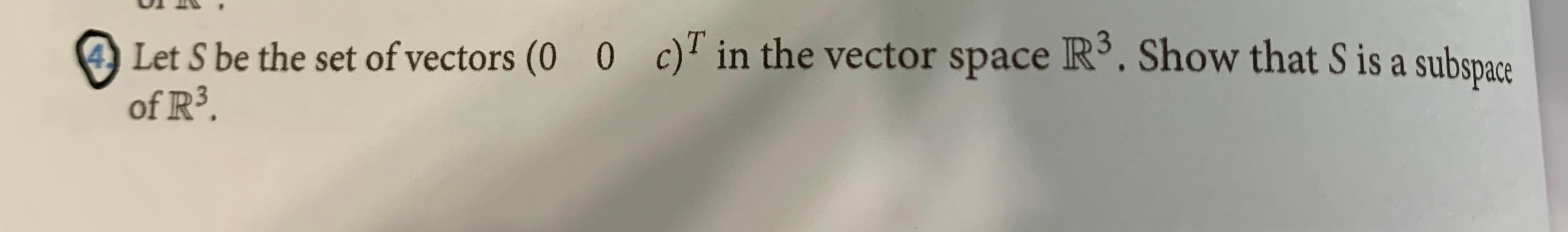 Solved @ Show that R2 is a vector space. Let S be the set | Chegg.com