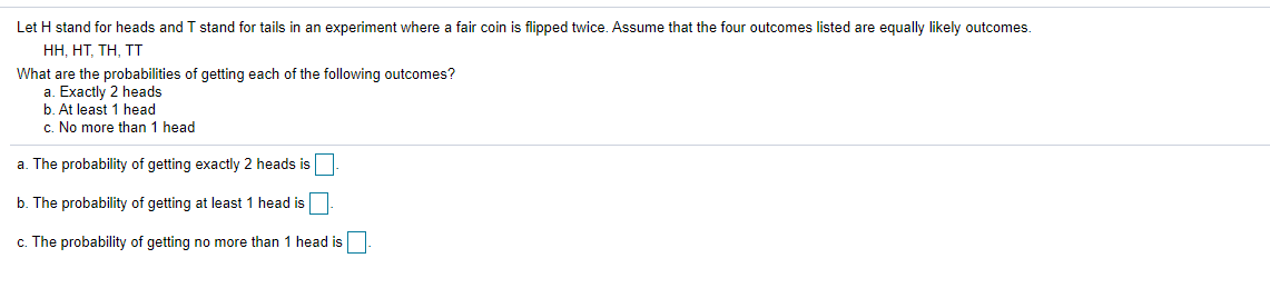 Solved Let H stand for heads and T stand for tails in an | Chegg.com