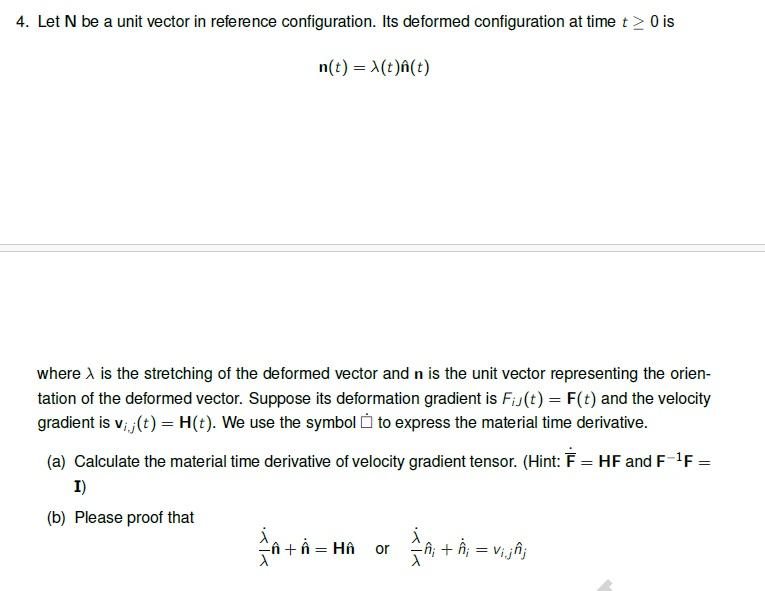 Solved Let N ﻿be a unit vector in reference configuration. | Chegg.com