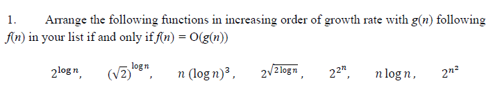 Solved 1. Arrange the following functions in increasing | Chegg.com