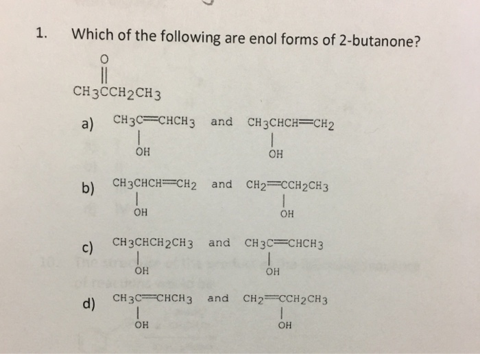 Solved 1. Which of the following are enol forms of | Chegg.com