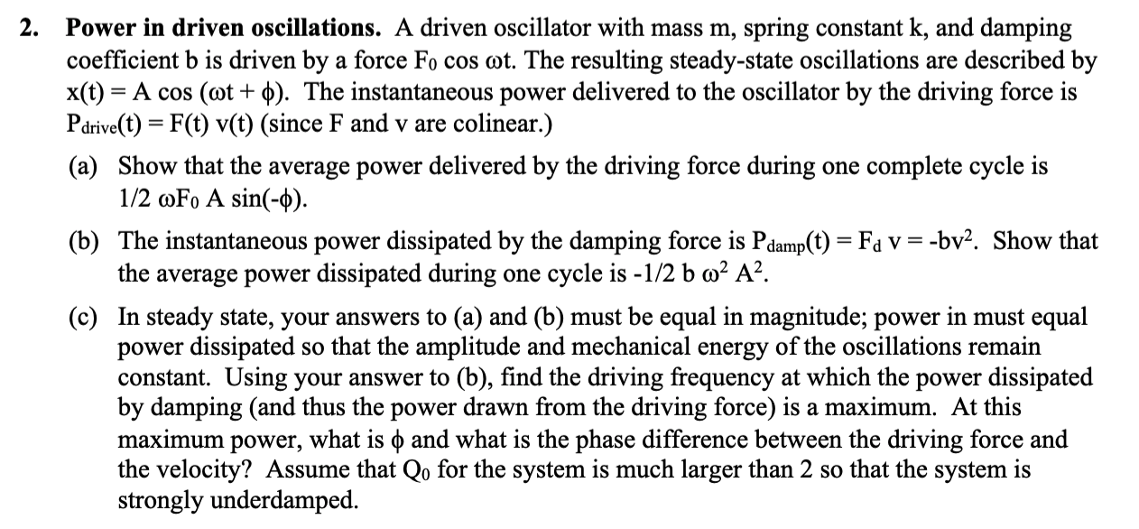 Solved 2. Power in driven oscillations. A driven oscillator | Chegg.com