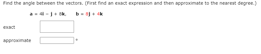 Solved Find the angle between the vectors. (First find an | Chegg.com