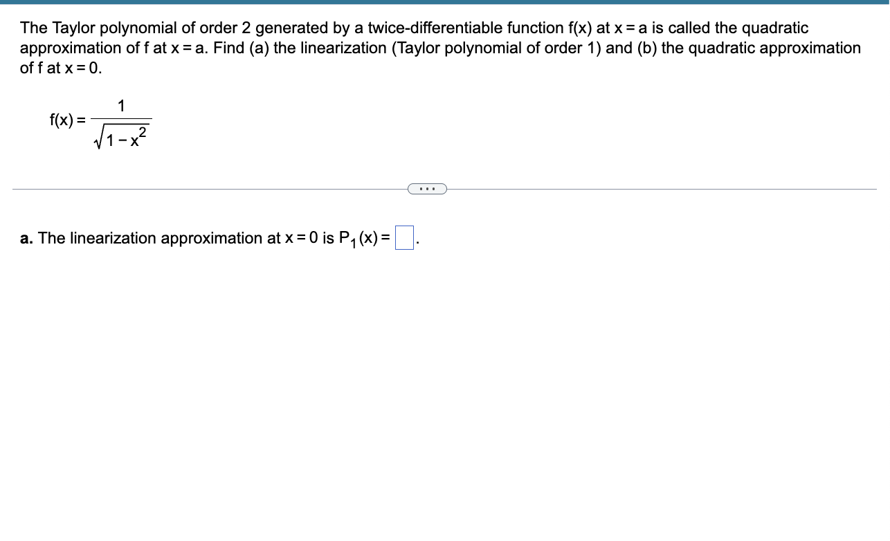 Solved The Taylor polynomial of order 2 generated by a | Chegg.com