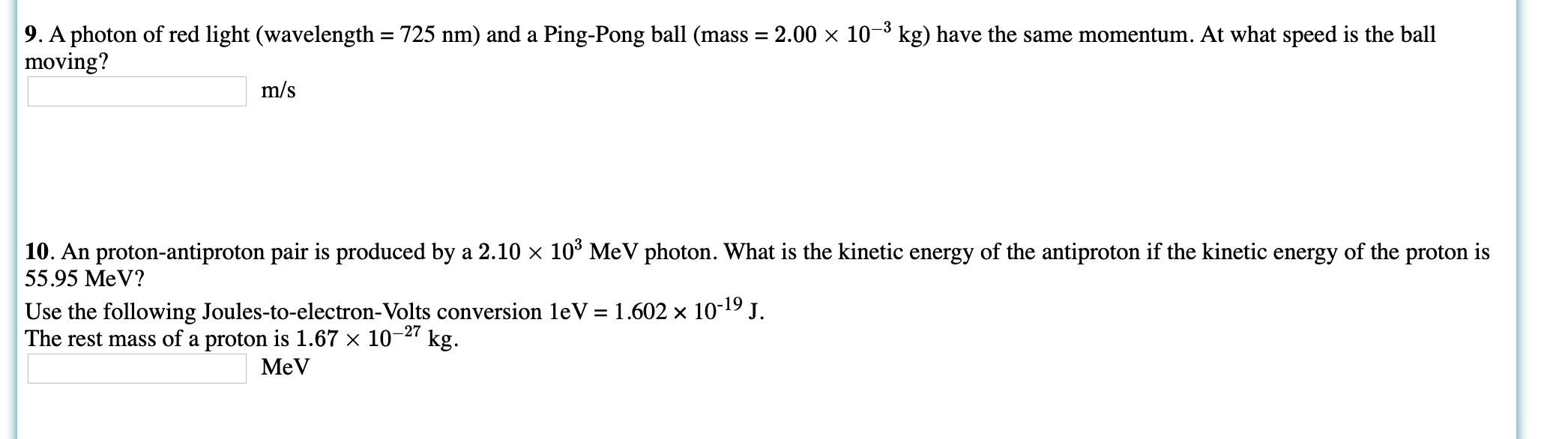 Solved 9. A photon of red light (wavelength = 725 nm) and a | Chegg.com