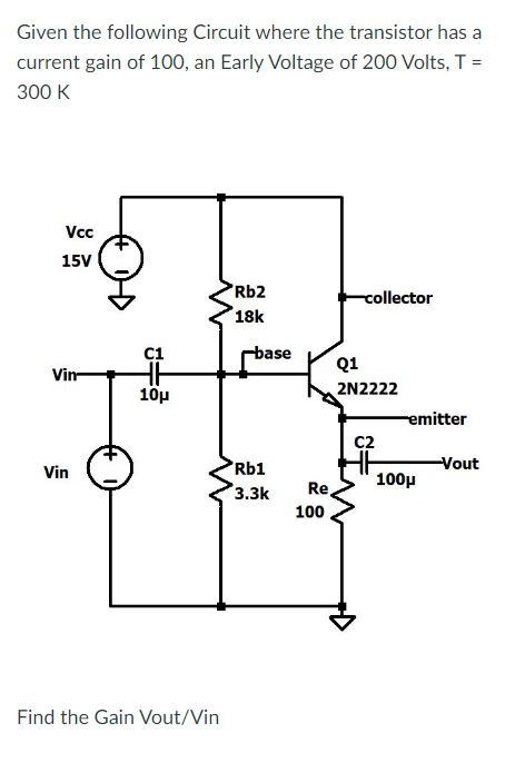 Solved Given the following Circuit where the transistor has | Chegg.com
