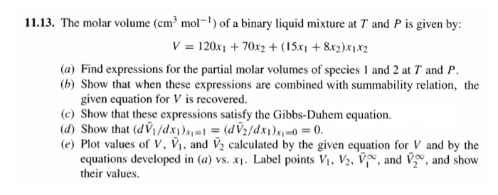 Solved 11.13. The molar volume (cm mol-) of a binary liquid | Chegg.com