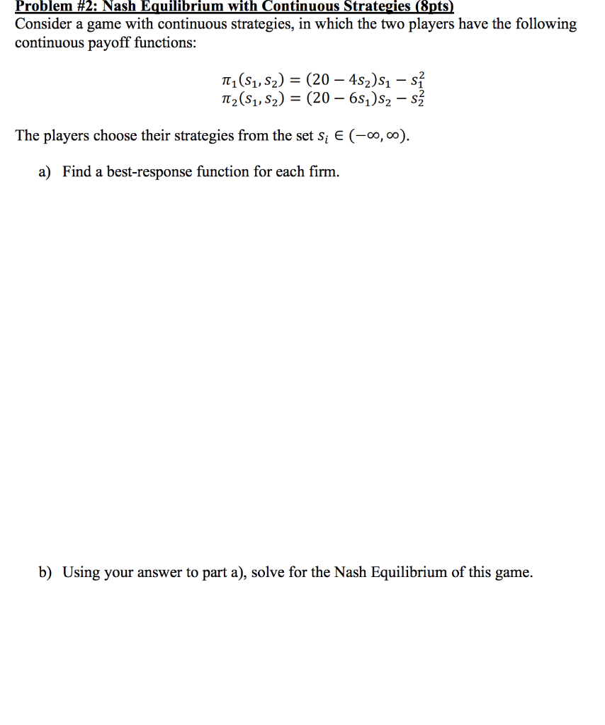 Solved Problem #2: Nash Equilibrium with Continuous | Chegg.com