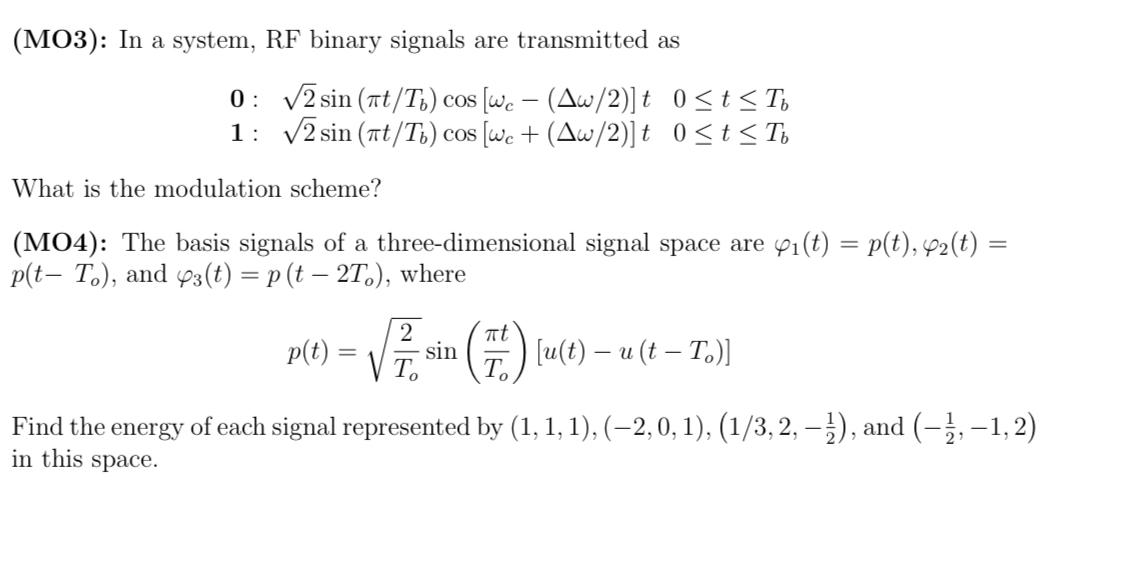 Solved (MO3): In a system, RF binary signals are transmitted | Chegg.com
