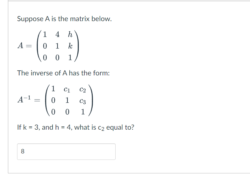 Solved Suppose A is the matrix below. A=⎝⎛100410hk1⎠⎞ The | Chegg.com