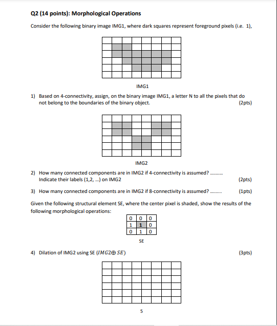 Solved Q2 (14 points): Morphological Operations Consider the | Chegg.com