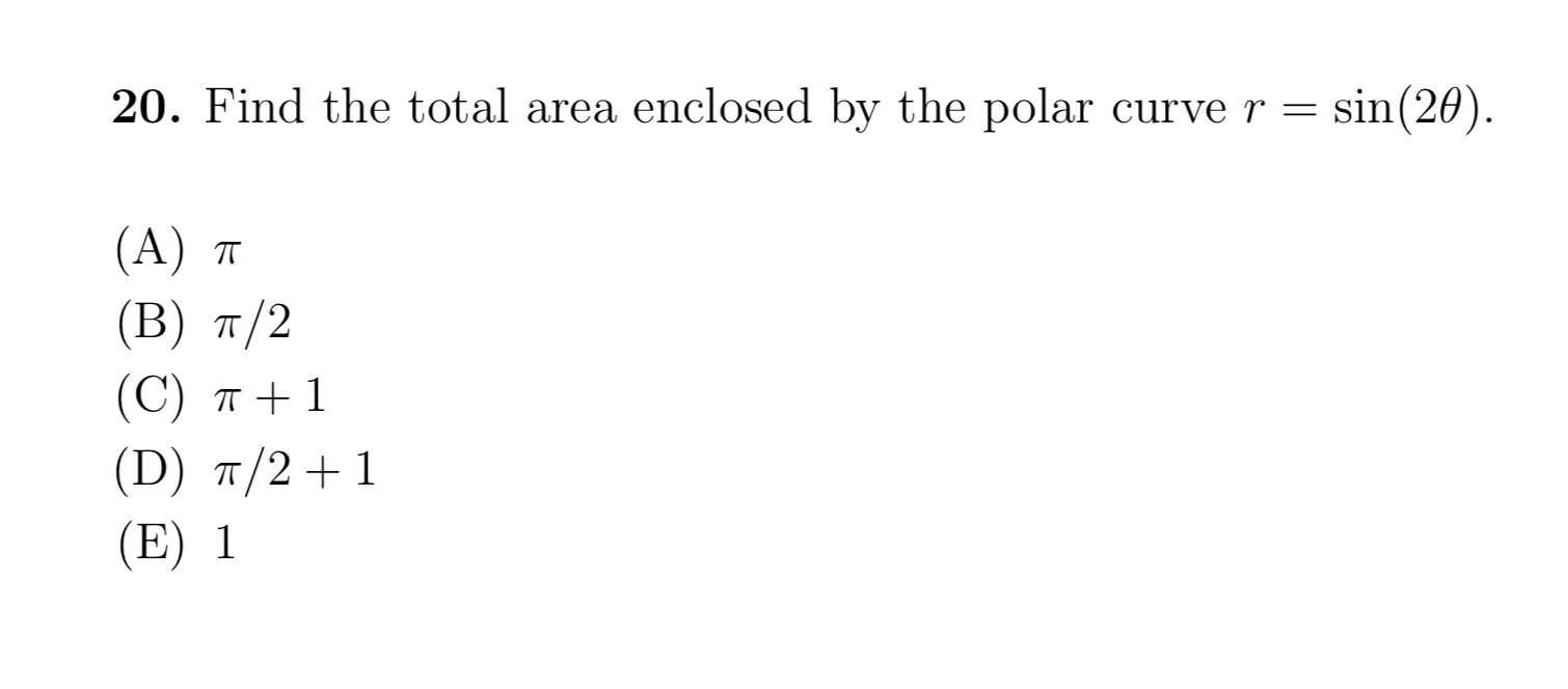 Solved 20. Find the total area enclosed by the polar curve r | Chegg.com
