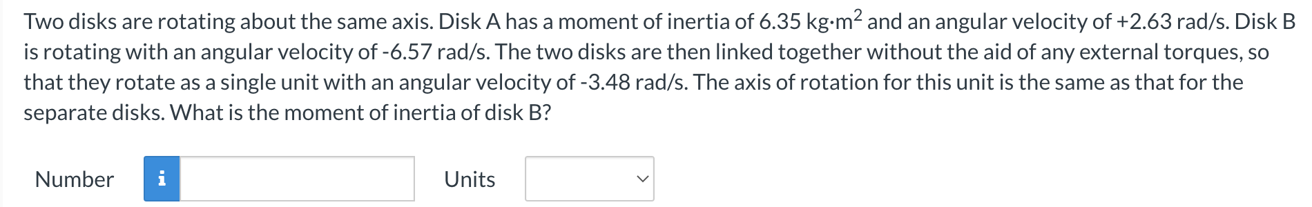 Solved Two disks are rotating about the same axis. Disk A | Chegg.com