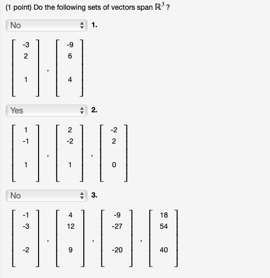 Solved (1 point) Do the following sets of vectors span R3? | Chegg.com