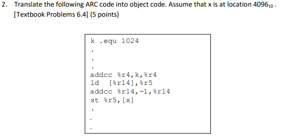 Solved 2. Translate the following ARC code into object code. | Chegg.com