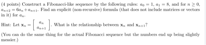 Solved (4 points) Construct a Fibonacci-like sequence by the | Chegg.com