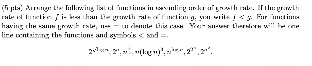 Solved 5 pts) Arrange the following list of functions in | Chegg.com
