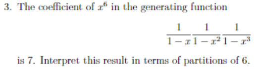 Solved 3 The Coefficient Of X6 In The Generating Function 
