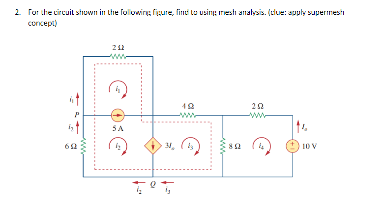 Solved 2. For the circuit shown in the following figure, | Chegg.com