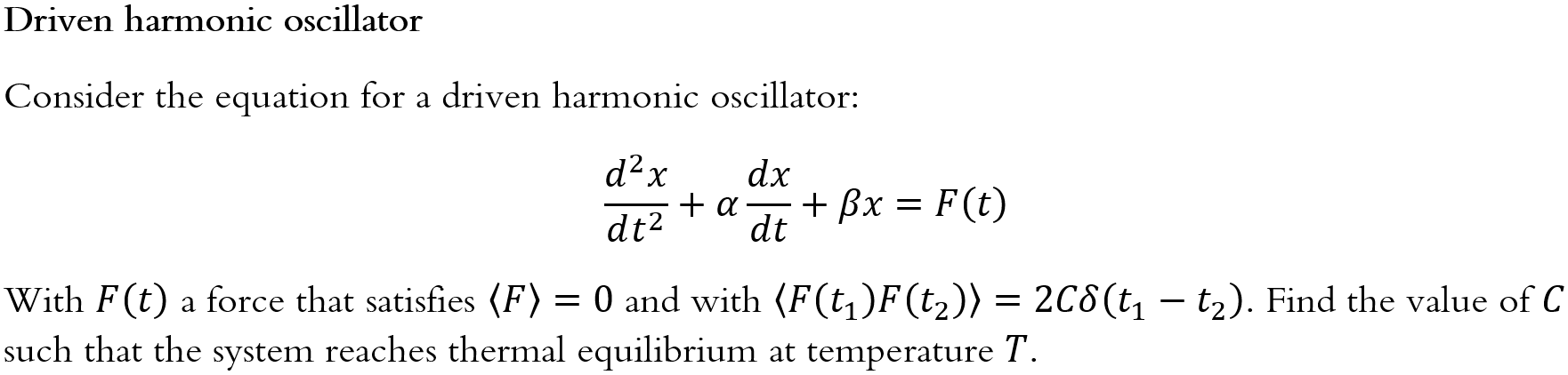 Solved Driven harmonic oscillator Consider the equation for | Chegg.com
