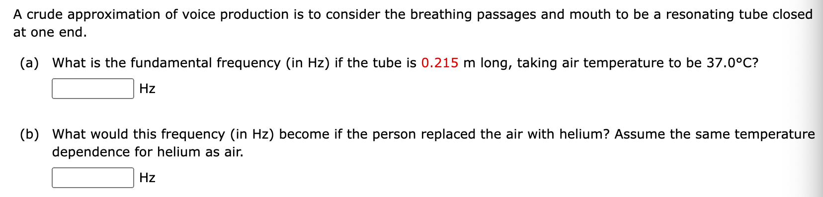 Solved A crude approximation of voice production is to | Chegg.com