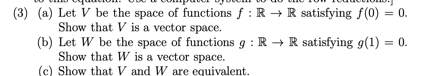 Solved (3) (a) Let V be the space of functions f:R→R | Chegg.com