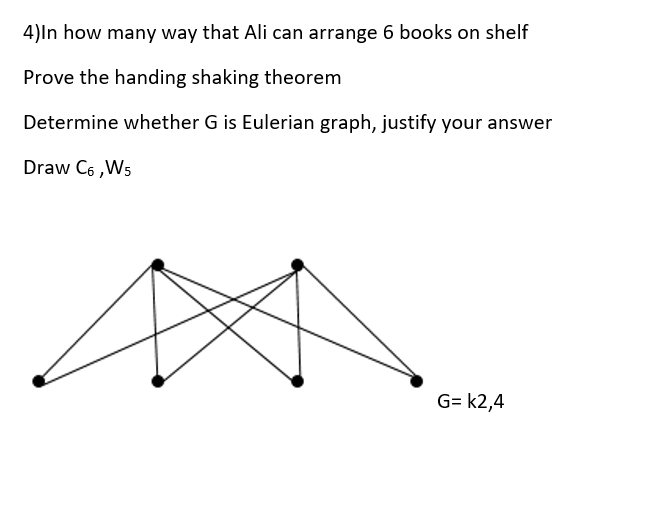 Solved 4)In how many way that Ali can arrange 6 books on | Chegg.com