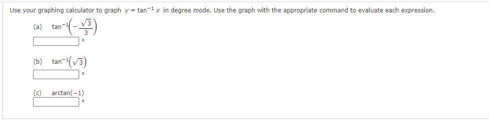 Solved Use your graphing calculator to graph y = tan-1 x in | Chegg.com